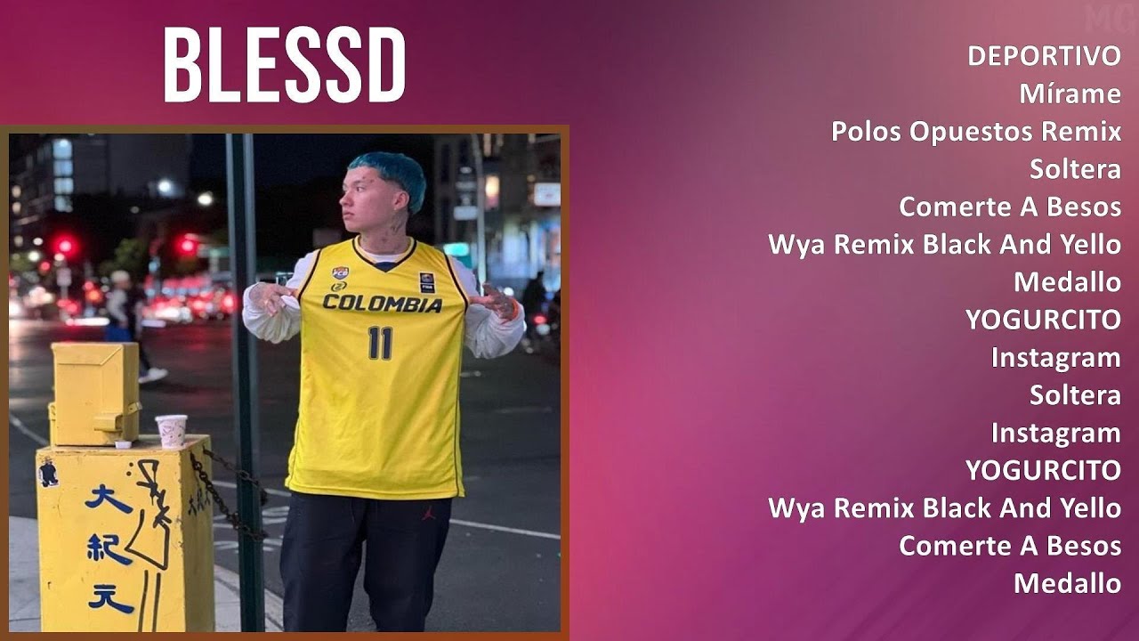 Blessd 2024 MIX Nuevas Canciones - DEPORTIVO, Mírame, Polos Opuestos ...