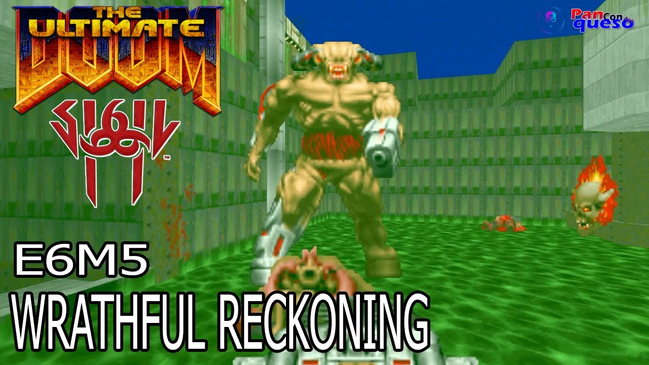 Ultimate Doom: SIGIL II (100%) - E6M5: Wrathful Reckoning - YouTube