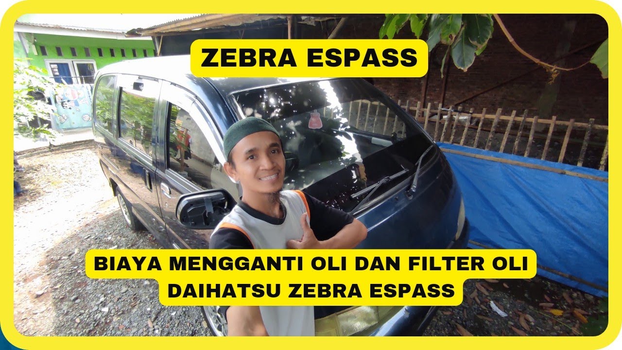BIAYA MENGGANTI OLI DAN FILTER OLI DAIHATSU ZEBRA ESPASS - YouTube
