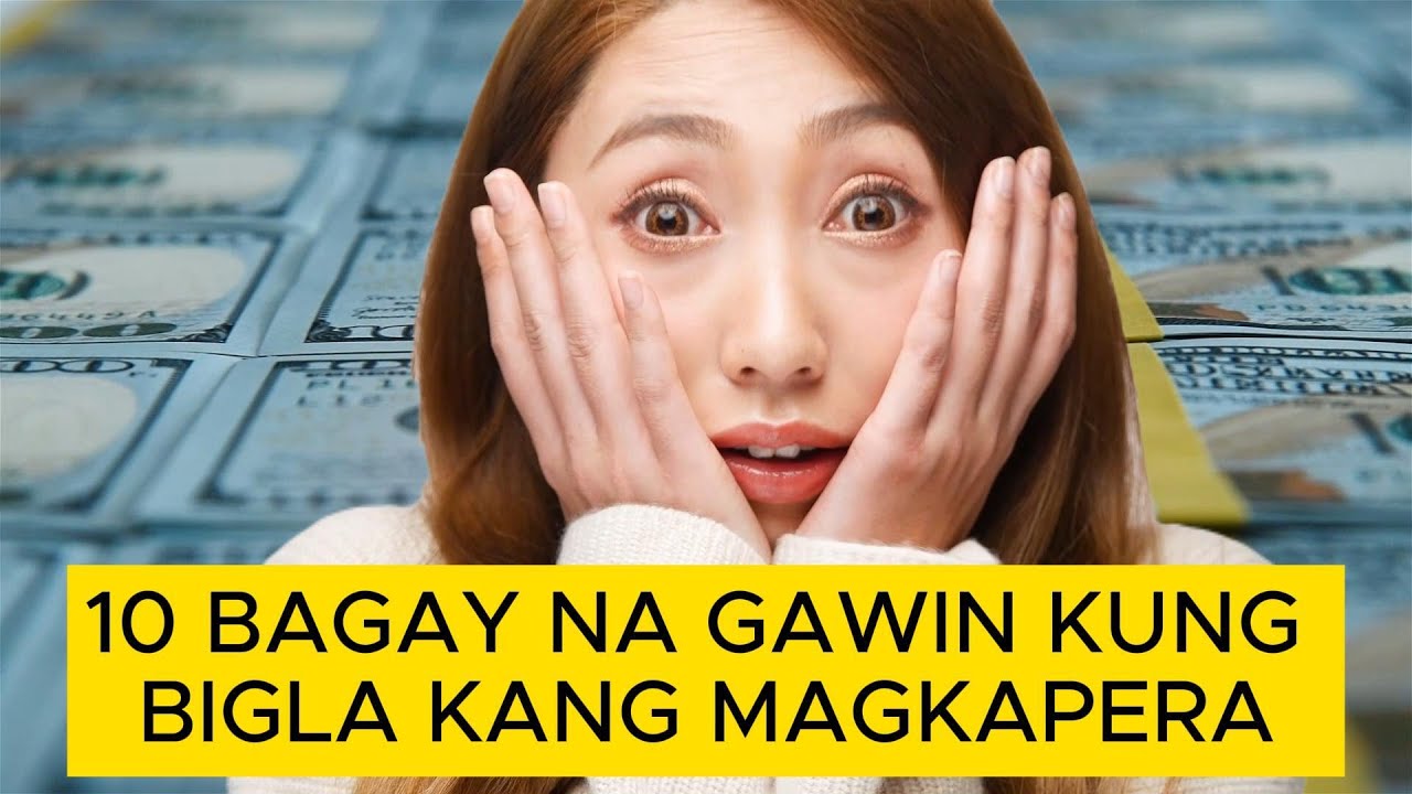 10 Bagay na Gawin Kung Bigla Kang Yumaman | Pinoy Wealth Channel - YouTube