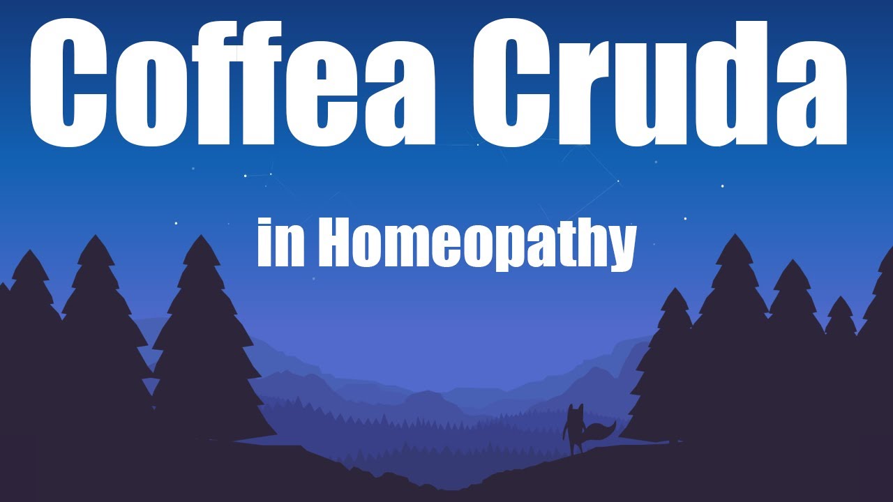 COFFEA CRUDA : HOMEOPATHIC MEDICINE PREPARED FROM COFFEE काँफ़ी - YouTube