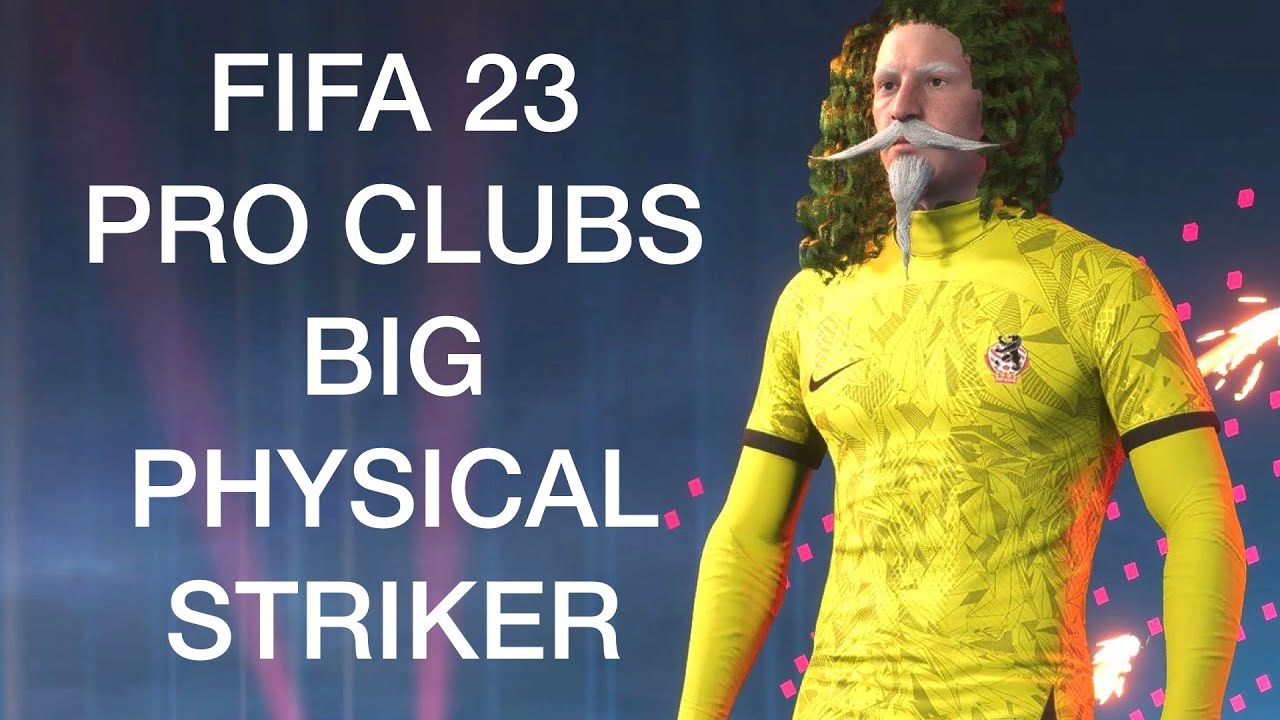 FIFA 23 PRO CLUBS - BEST BIG PHYSICAL STRIKER - YouTube
