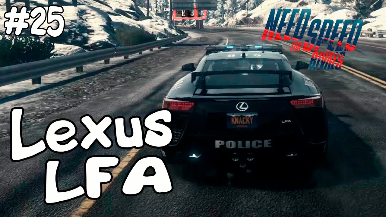 Need For Speed Rivals┃LEXUS LFA┃#25 - YouTube