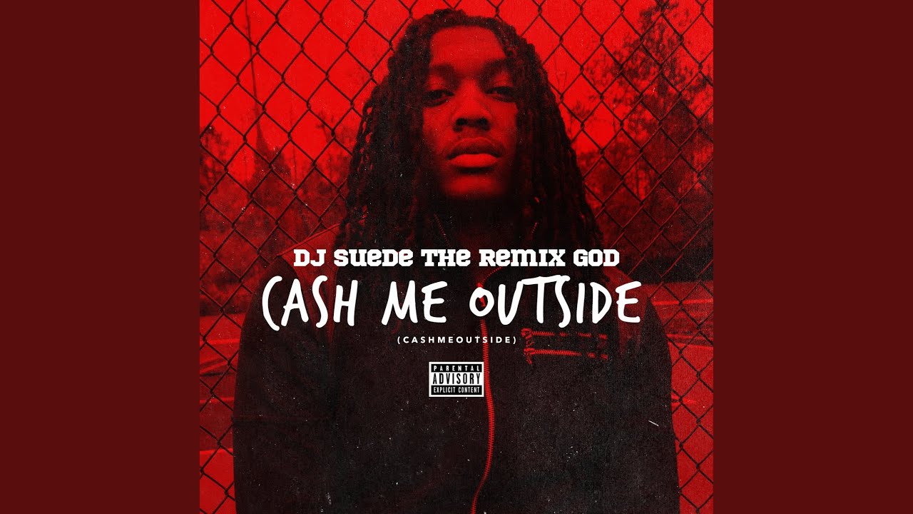 Cash Me Outside (#CashmeOutside) - YouTube