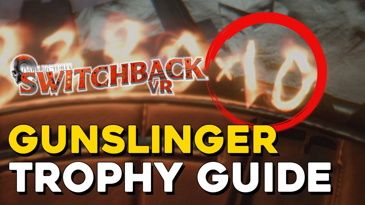 Switchback VR Gunslinger Trophy Guide - YouTube