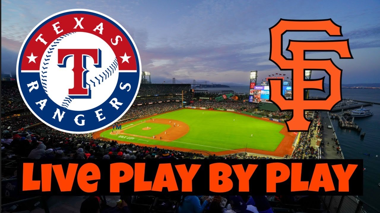 Texas Rangers vs San Francisco Giants Live Play-by-Play & Game Audio ...