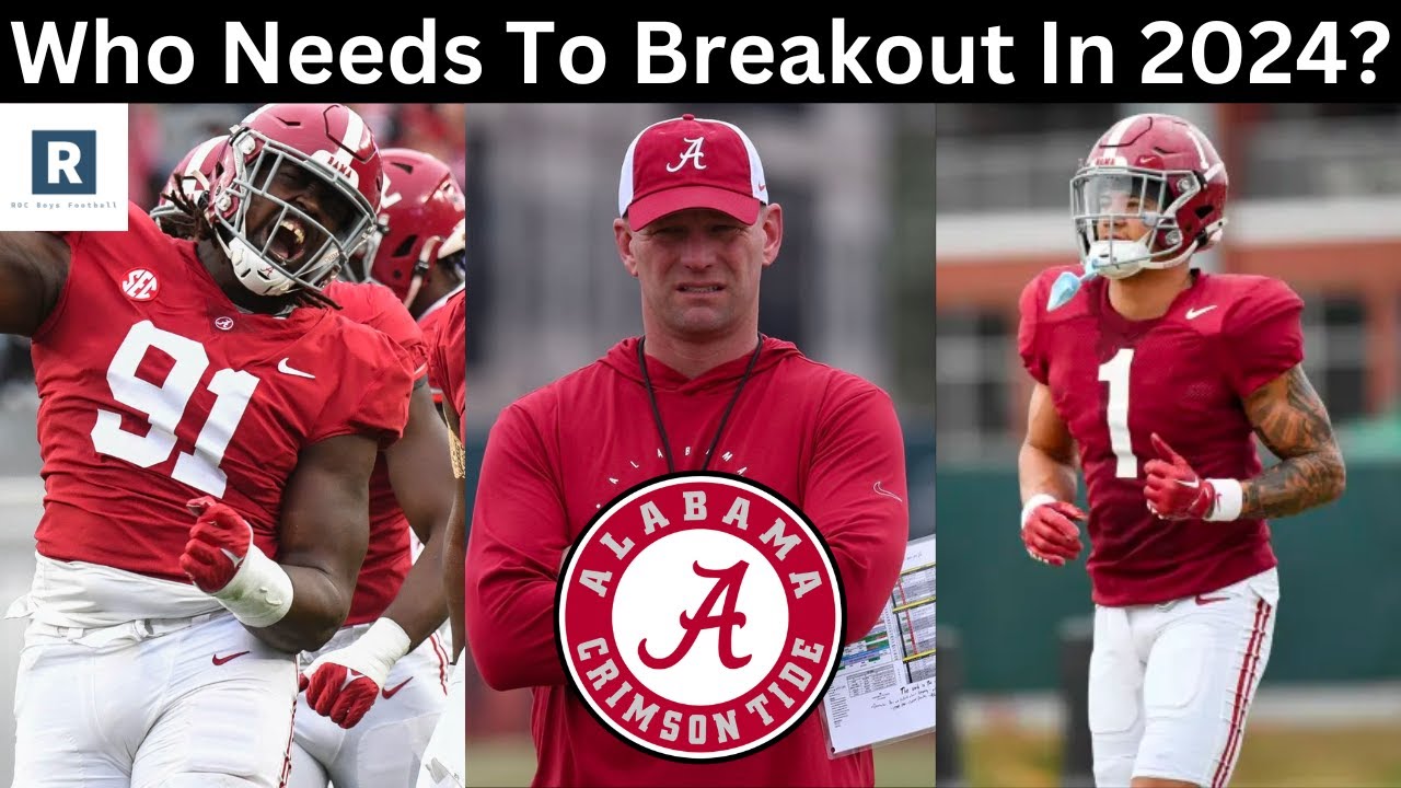 5 Most Important Breakout Players For Alabama? | Alabama Football 2024 ...