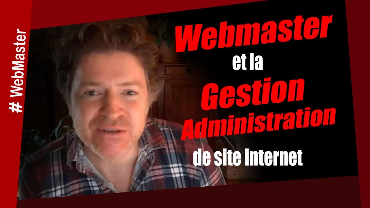 Comment le webmaster va accompagner la gestion du site internet d ...