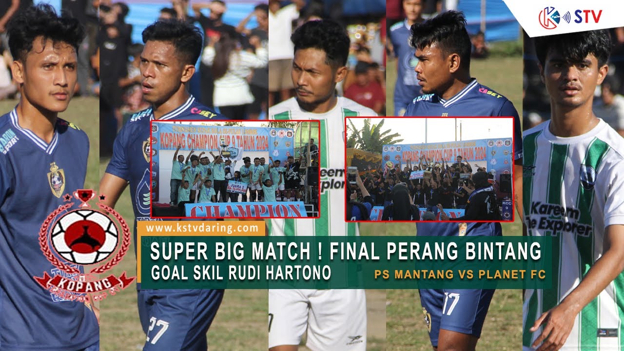 SUPER BIG MATCH FINAL PERANG BINTANG GOAL SKIL INDIVIDU RUDI HARTONO ...