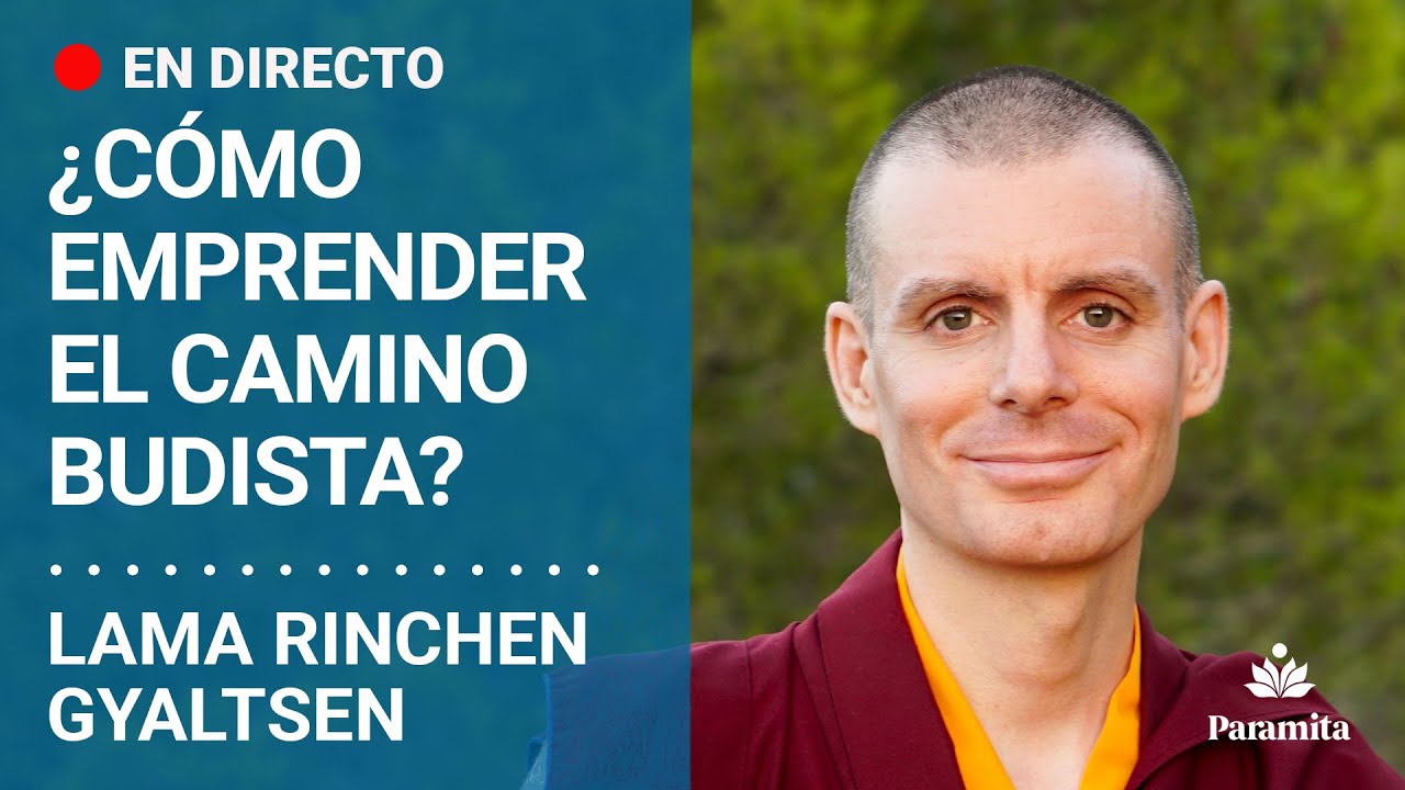 Lama Rinchen Gyaltsen: ¿Cómo emprender el camino budista? - YouTube