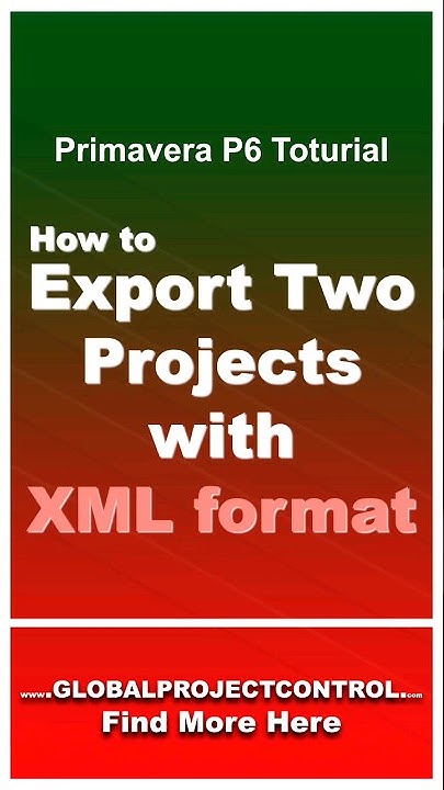💢 How to Export Two Projects with XML format in the Primavera P6 # ...