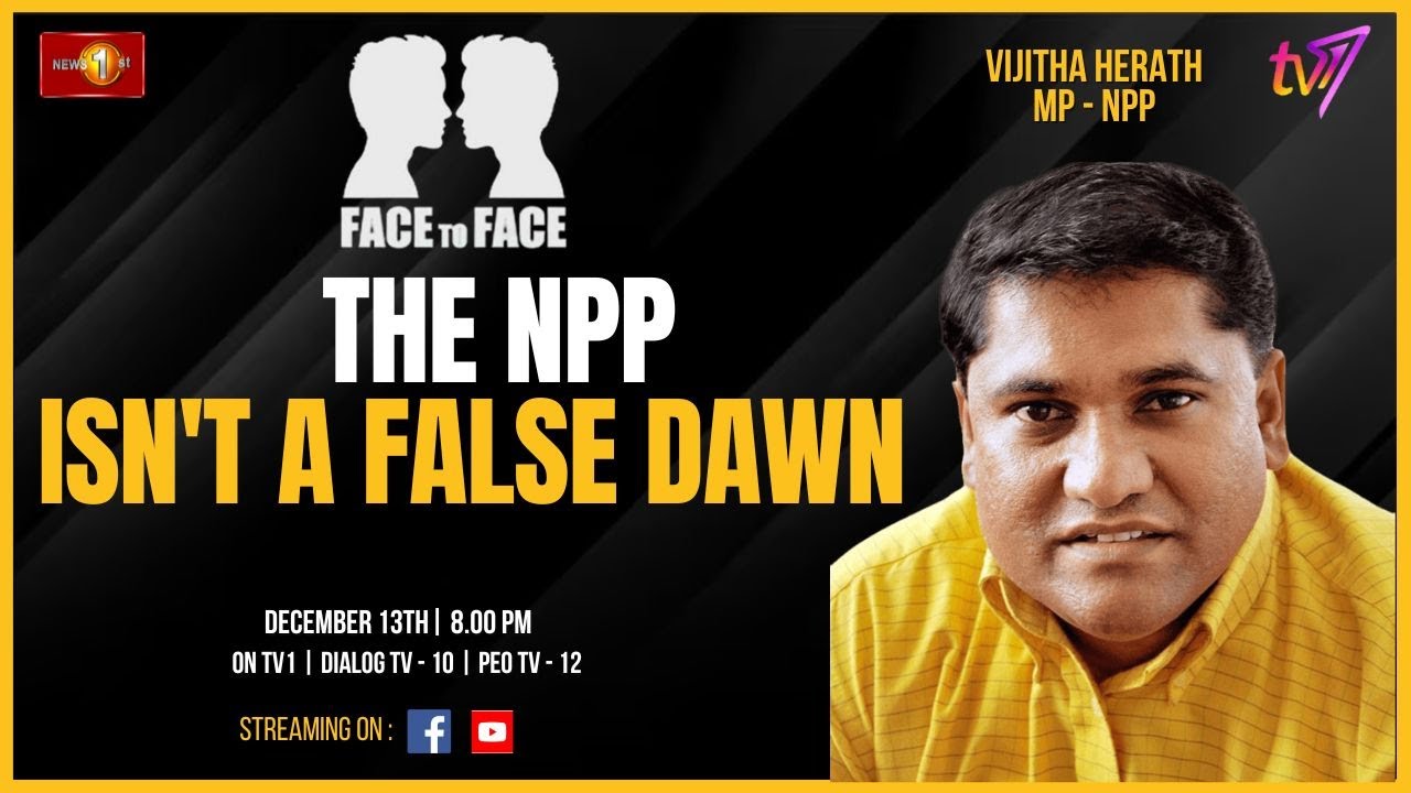 Face to Face | The NPP isn’t a false dawn | Vijitha Herath | 13th ...