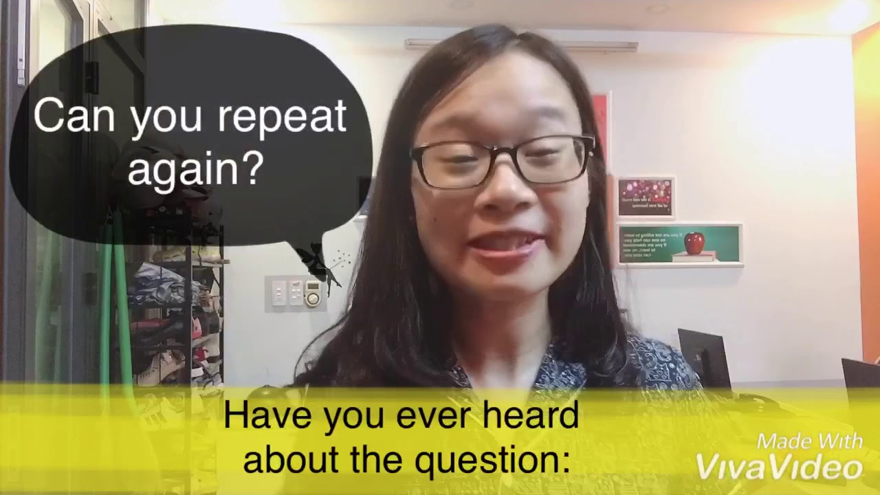 How to make everyone repeat what they say? (Can you repeat again ...