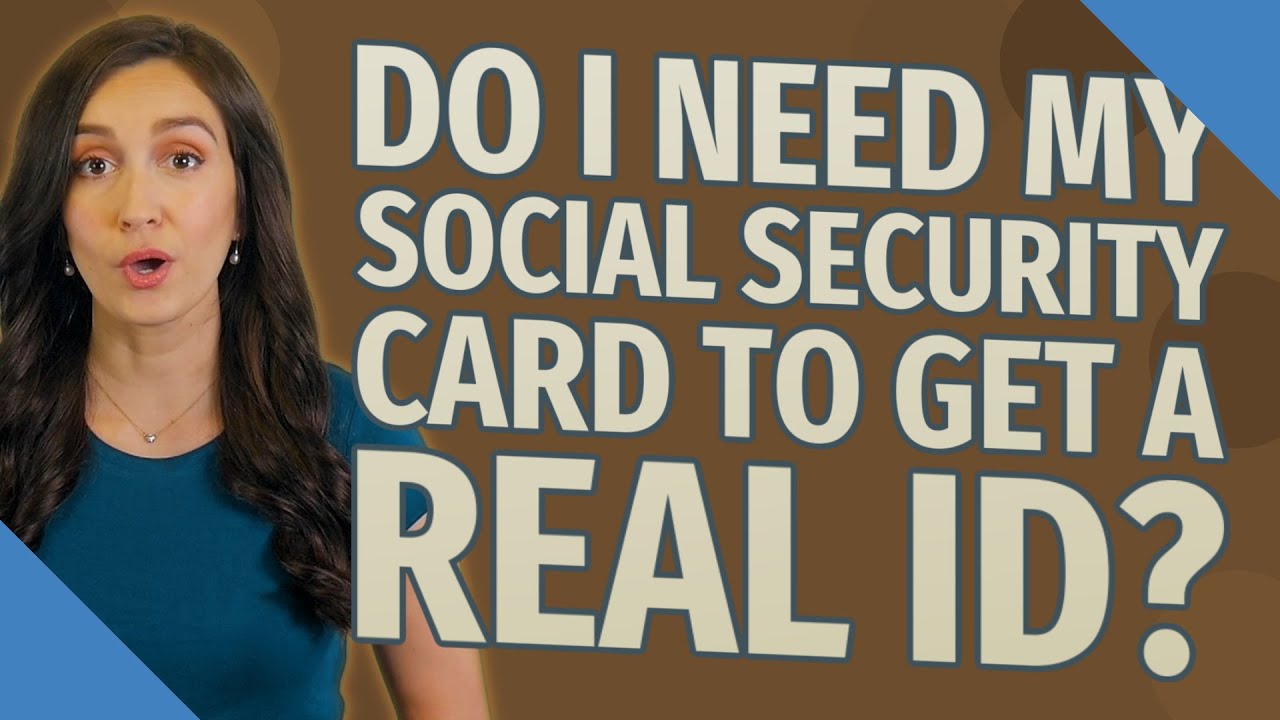 Do I need my Social Security card to get a real ID? - YouTube