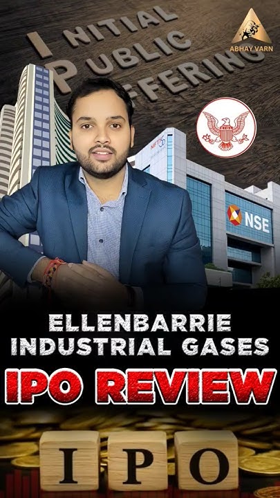 Ellenbarrie Industrial Gases IPO | Ellenbarrie IPO Review | Ellenbarrie IPO GMP #ipo #nse #bse ...