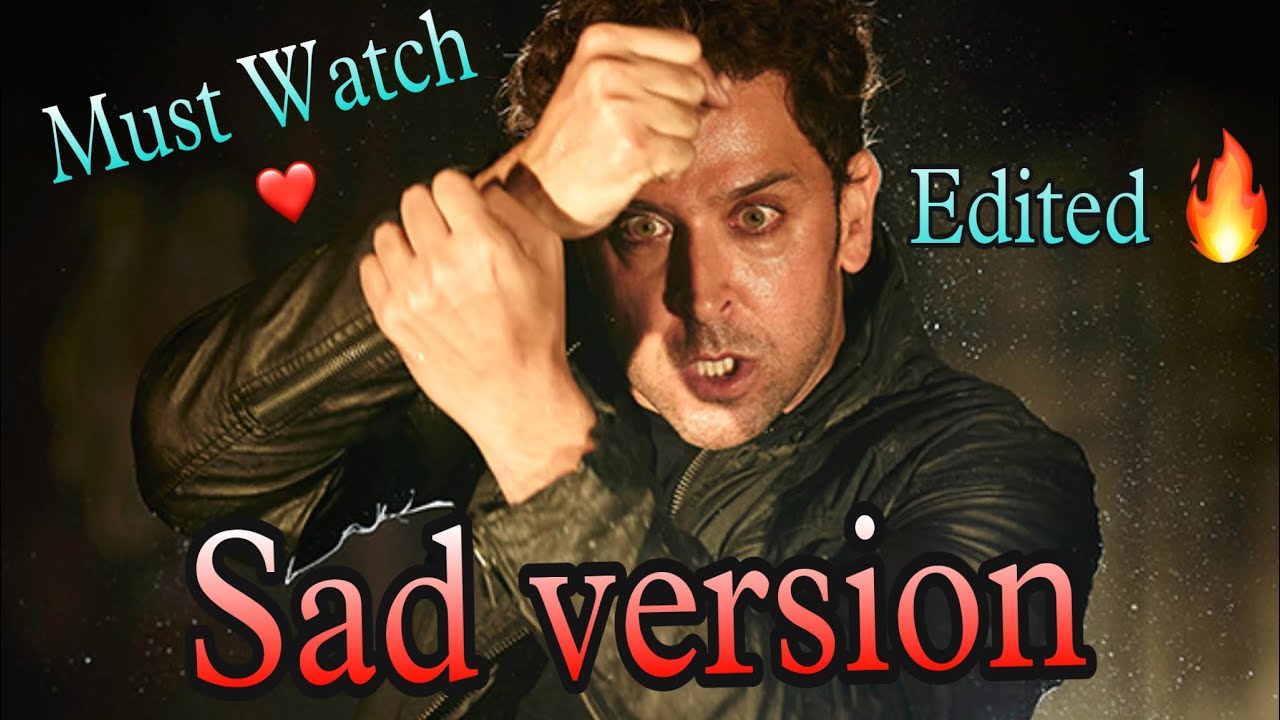 Hrithik Roshan Sad Version 🔥🔥 | Kaabil Sad Version edited 🔥🔥😍 | Hrithik ...