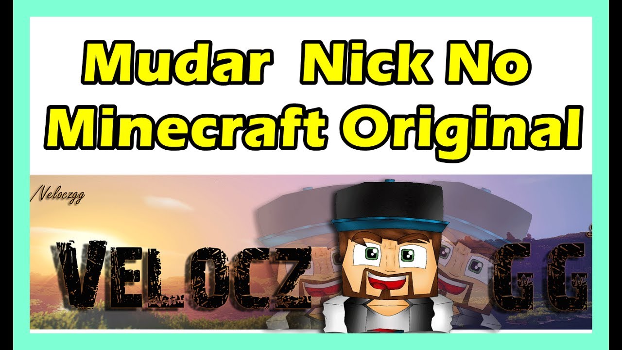 Como Trocar o Nick no Minecraft Original-Mudar de Nick ATUALIZADO - YouTube