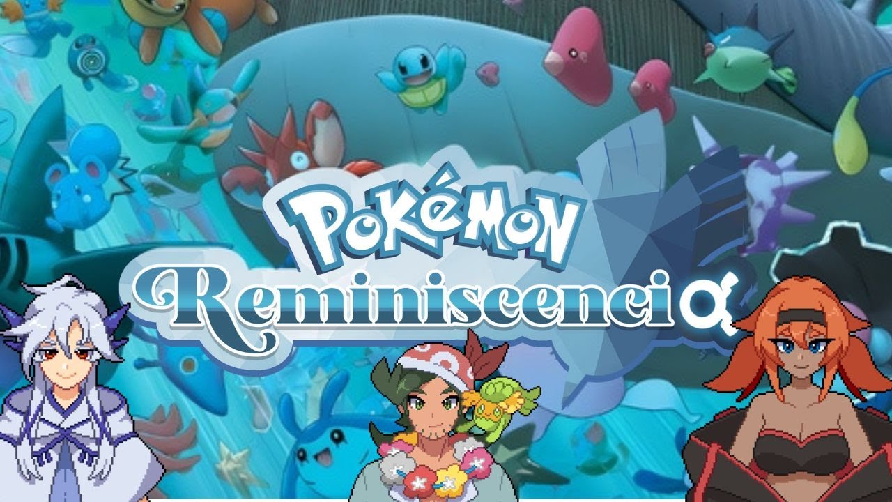First Playthrough of Pokemon Reminiscencia - YouTube