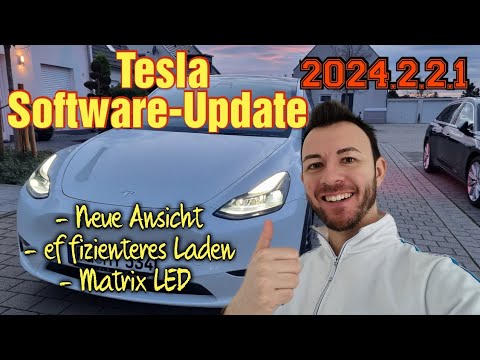 Tesla Software Update 2024.2.2.1: Effizienteres Laden, neue Ansichten ...