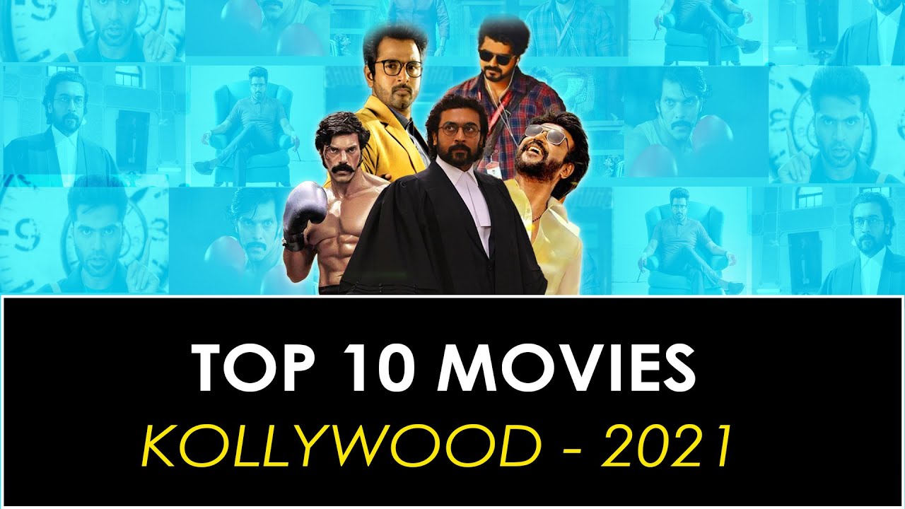 Top 10 Kollywood Movies | Movies of 2021 | Cinelite - YouTube