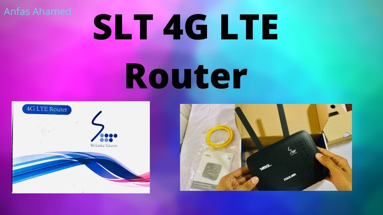 SLT 4G LTE Router Prolink | Anfas Ahamed - YouTube