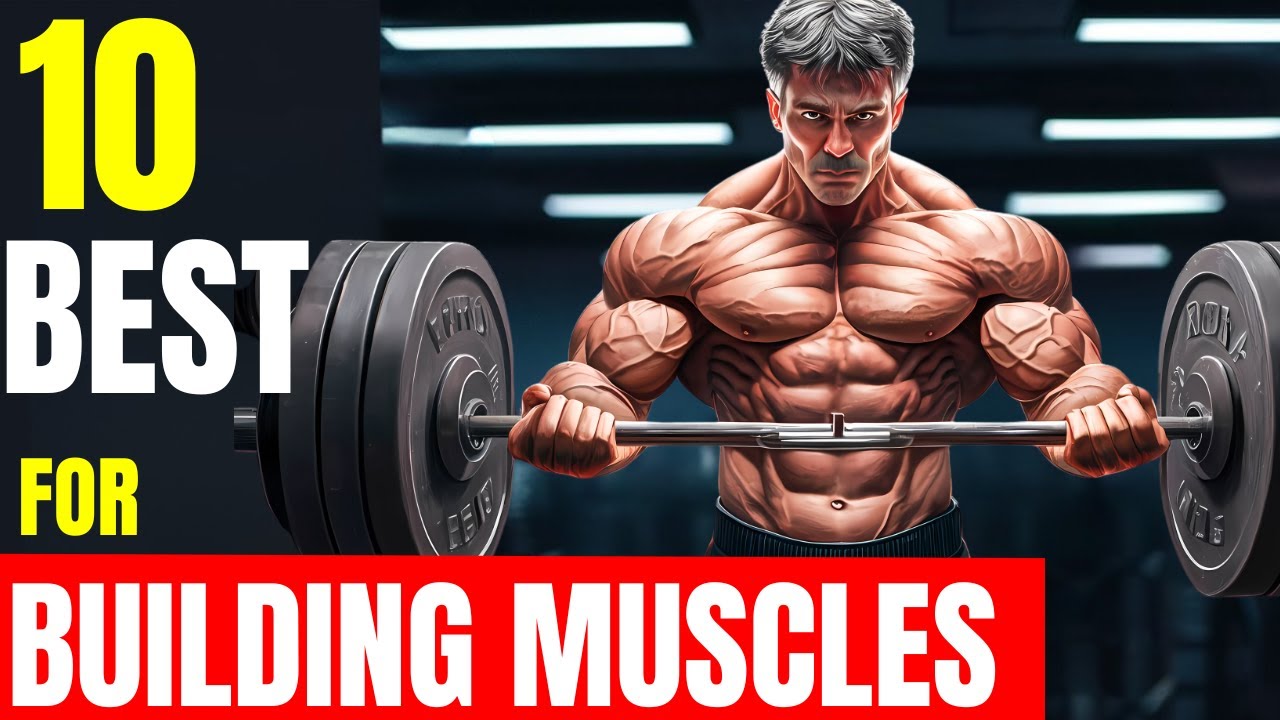 These Are the 10 Best Muscle Building Exercises - YouTube