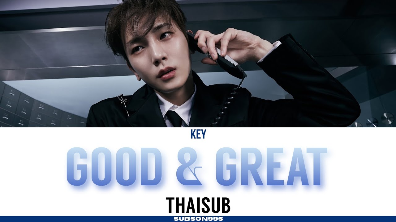 [THAISUB] GOOD & GREAT - KEY (키) - YouTube
