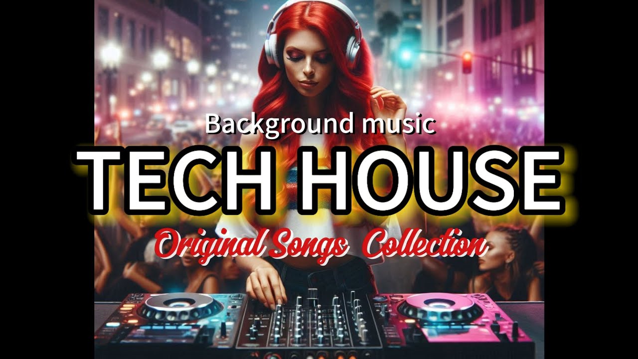 TECH HOUSE / Techno×House /【background music】 - YouTube