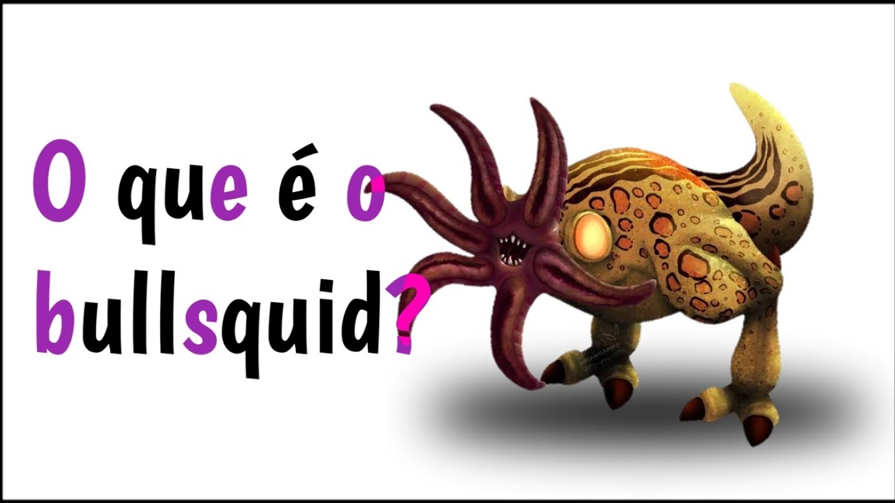 o que é o bullsquid? EXPLICADO! - YouTube