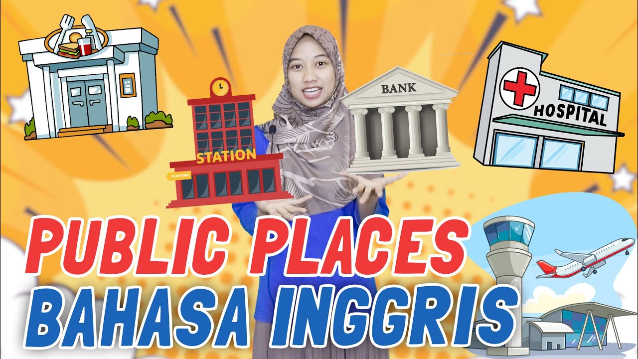 Belajar Nama-nama Tempat Umum Dalam Bahasa Inggris (PUBLIC PLACES ...