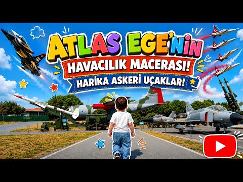 ATLAS EGE’NİN HAVACILIK MACERASI! ✈️🇹🇷 Florya Havacılık Müzesi’nde İnanılmaz Uçakları Keşfettik! 🚀