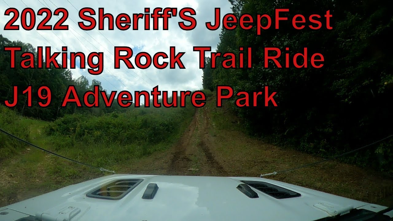 Sheriffs Jeep Fest 2022 Talking Rock Trail Ride at J19 Adventure Park ...