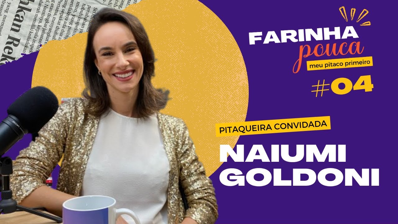 #04 PEDIDO DE NEYMAR, "MATERNIDADE É SEXY?", PROFUNDEZAS E PPK INFLUENCER (COM NAIUMI GOLDONI ...