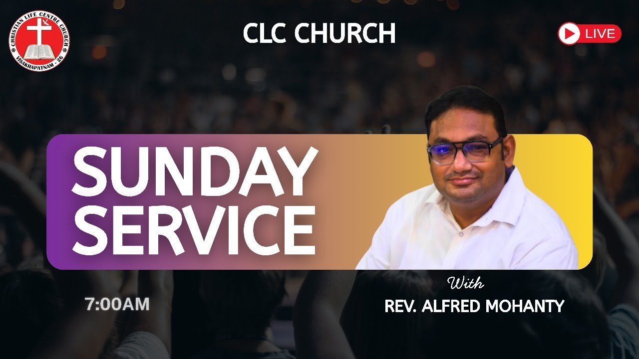 🔴🅻🅸🆅🅴 | 1ST SERVICE | CLC CHURCH | 28TH SEPTEMBER | REV.ALFRED MOHANTY ...