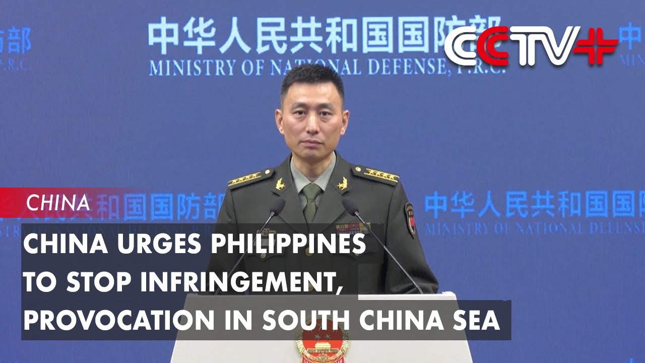 China Urges Philippines to Stop Infringement, Provocation in South ...