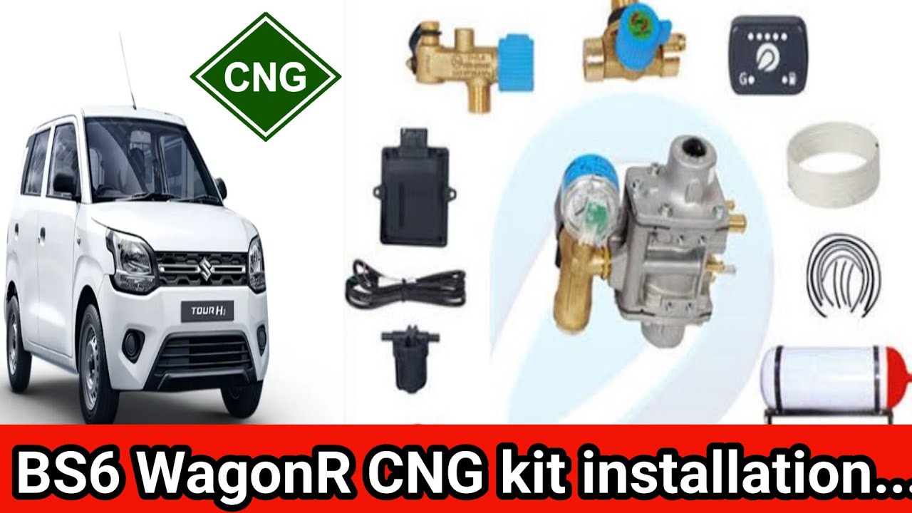 Maruti Suzuki Wagon R BS6 CNG kit installation ll how to BS6 car CNG ...
