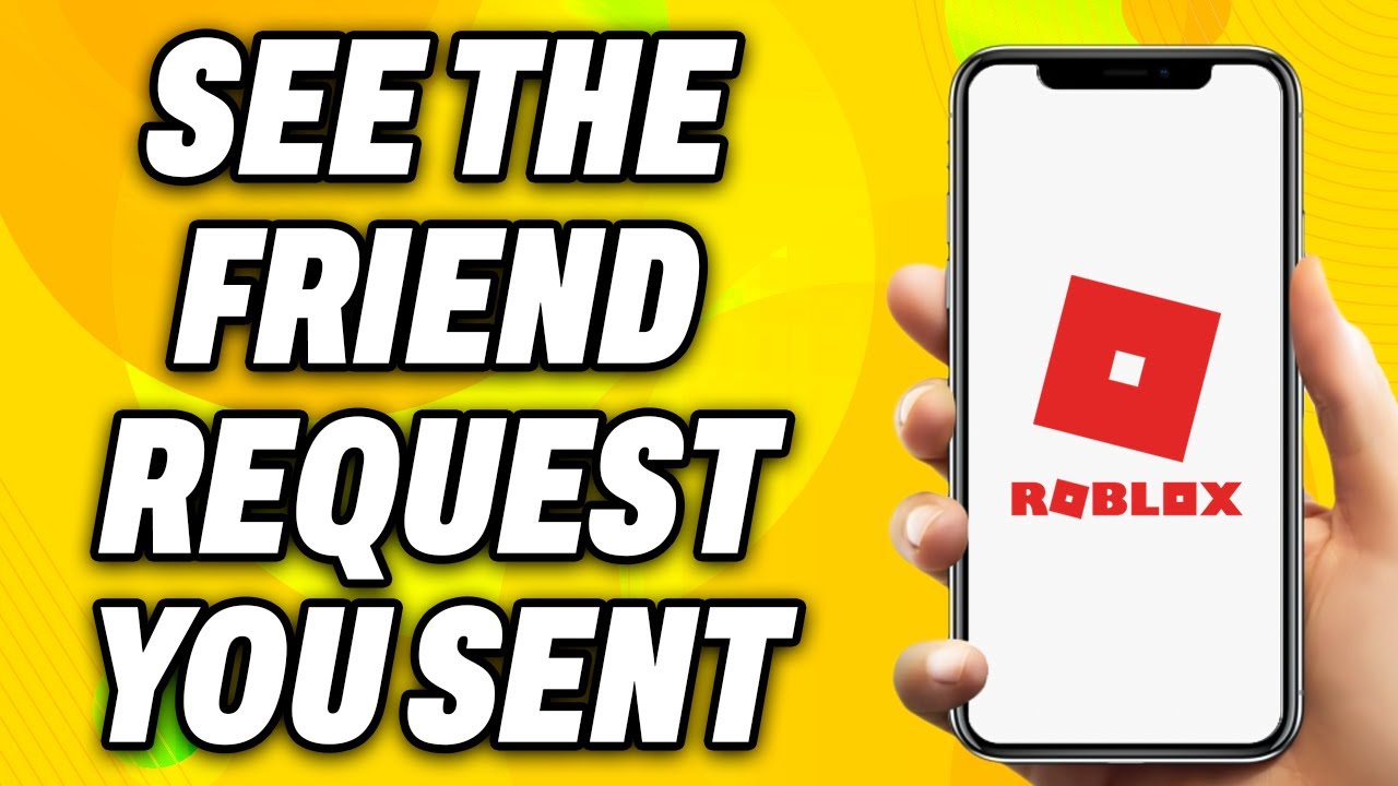 How To See The Friend Request You Sent on Roblox (2025) - Easy Fix ...