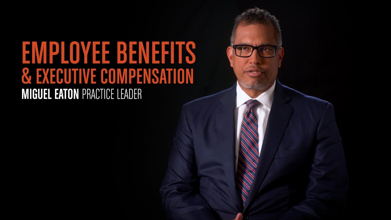 Employee Benefits & Executive Compensation Practice - YouTube
