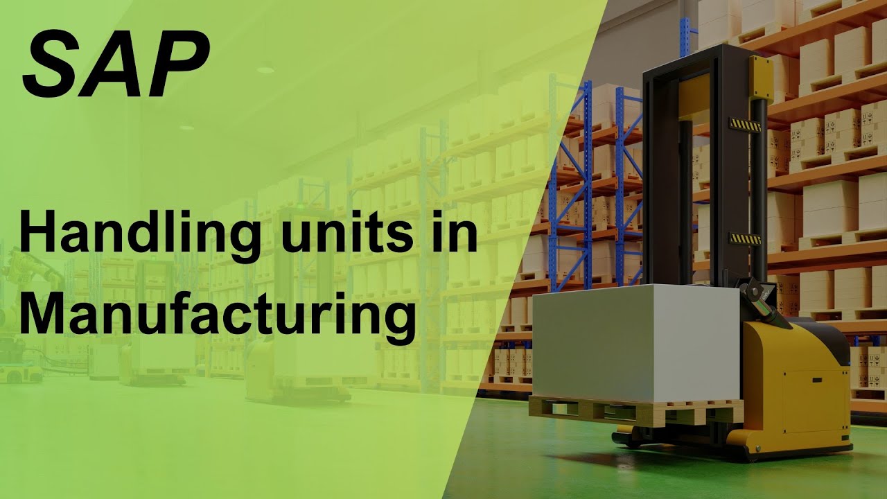 SAP Handling Units | HU's in Manufacturing | #sapwithik - YouTube