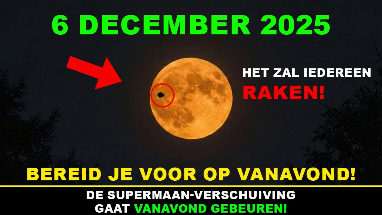 6 december 2025 — Supermaan vanavond! 7 schokkende wonderen die je ...
