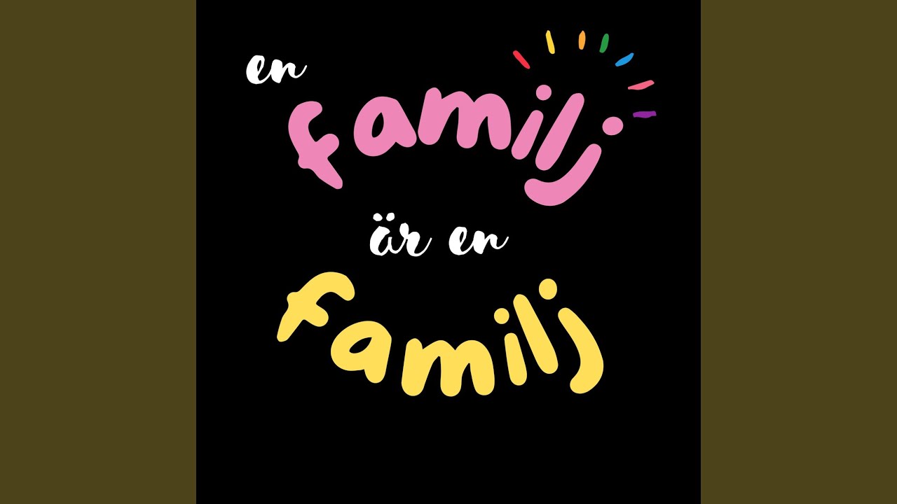 En familj är en familj - YouTube