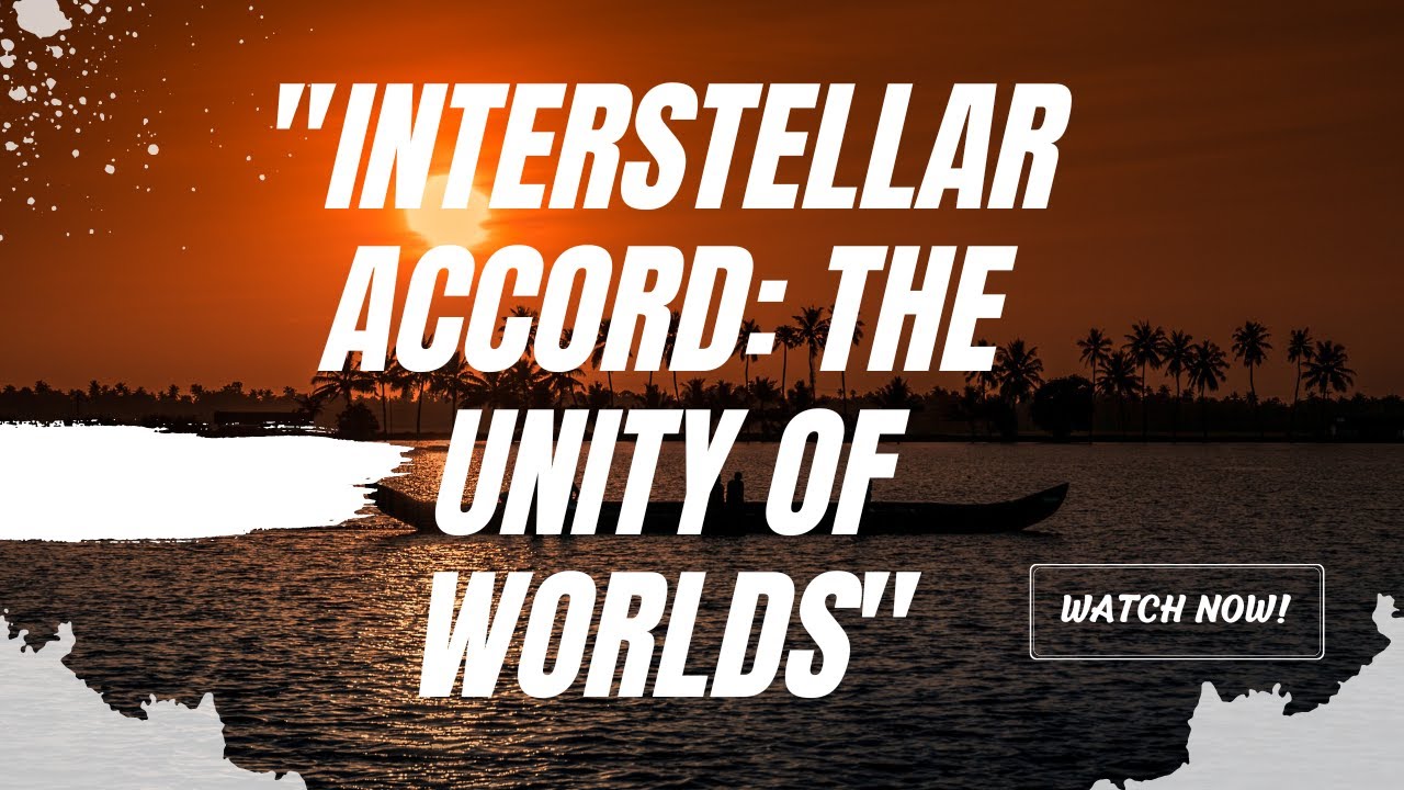 "Interstellar Accord: The Unity of Worlds" Magical universe - YouTube