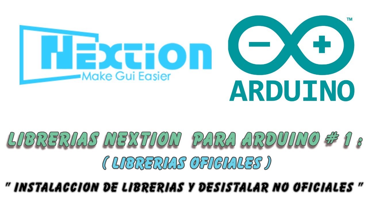 Librerias Oficiales Nextion para Arduino # 1 : Instalaccion Librerias ...