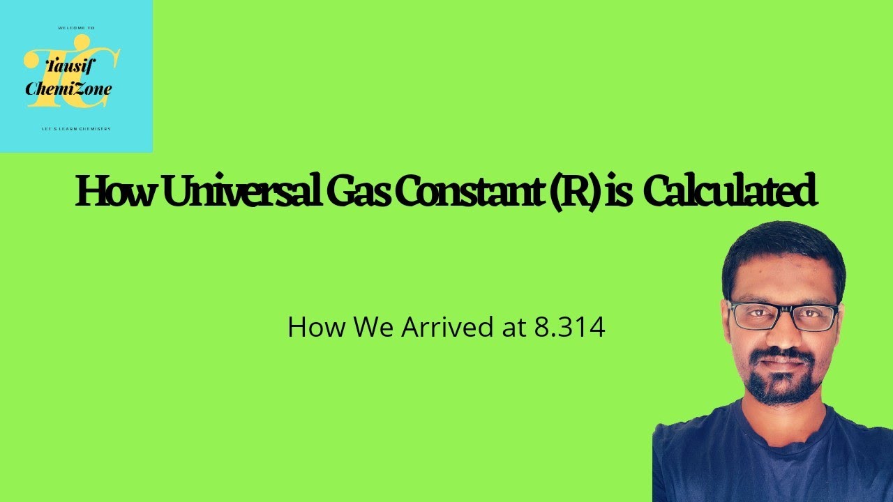 What's The Value of Universal Gas Constant (R): Why It Is Equal to 8. ...
