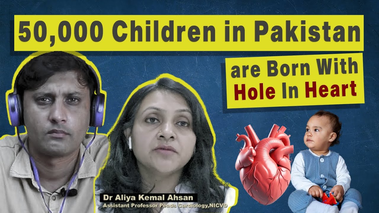 Children's Health Hole in Heart, Pediatric Cardiologist Dr Aliya Kemal ...