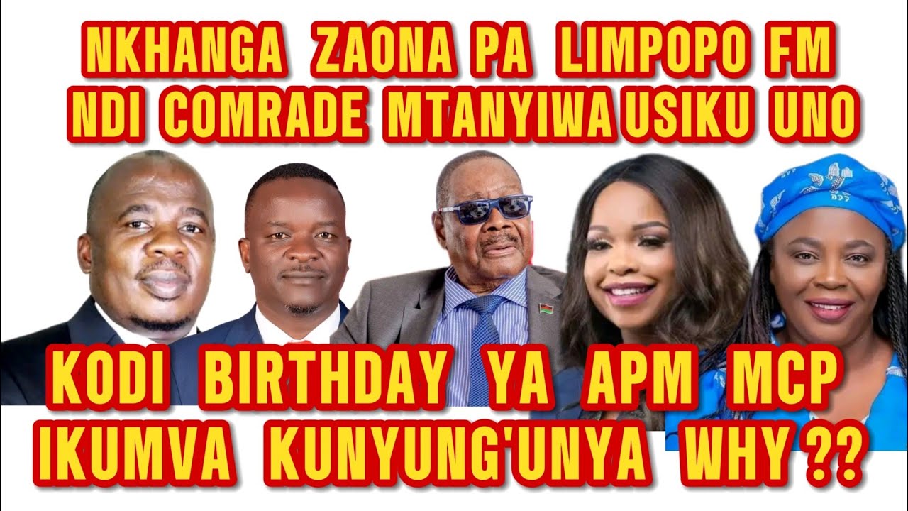 NKHANGA ZAONA PA LIMPOPO FM NDI COMRADE MTANYIWA, BAKILI MULUZI TV, BON KALINDO THE DC - YouTube
