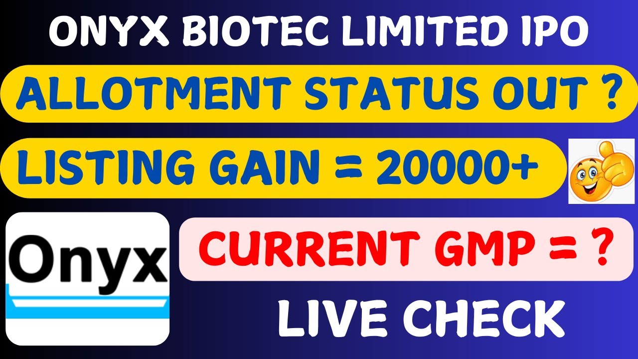 ONYX BIOTEC IPO ALLOTMENT | ONYX BIOTEC IPO GMP TODAY | ONYX BIOTEC IPO ALLOTMENT STATUS - YouTube