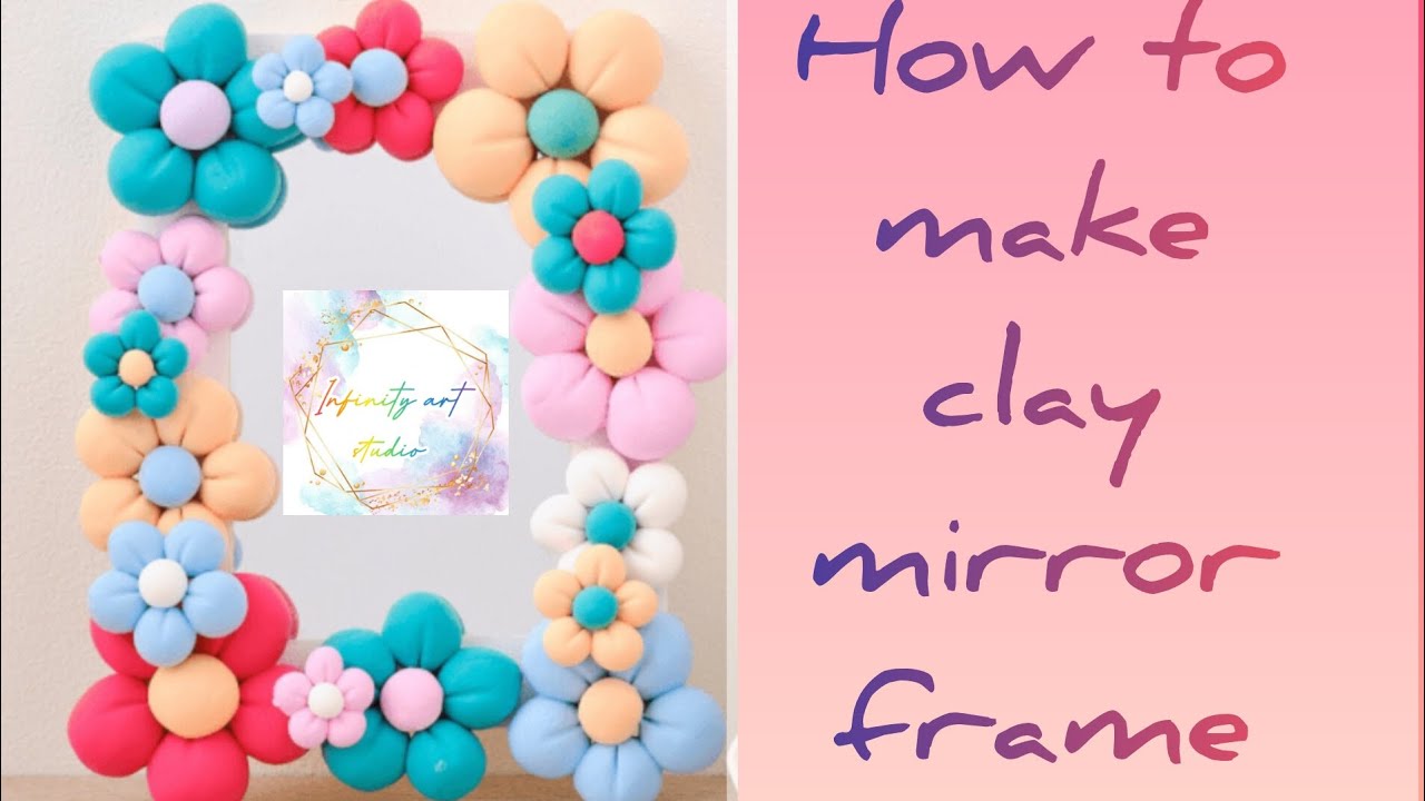 how to make a clay mirror frame | clay mirror frame kaise banaen ...