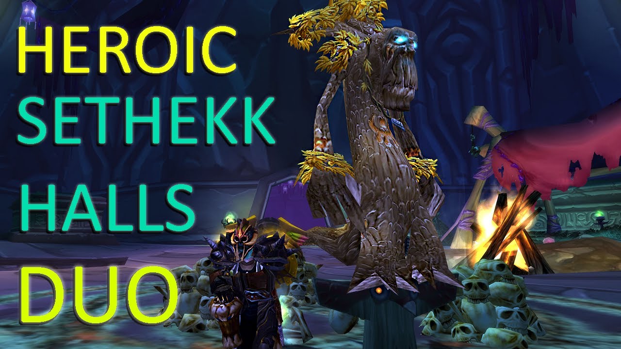 HEROIC Sethekk Halls 2-Man/Duo [Warrior Druid PvE Duo] [World of ...