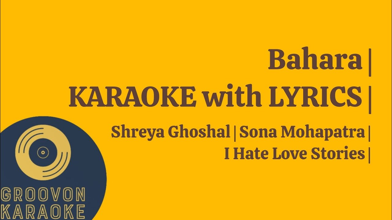 Bahara | KARAOKE with LYRICS | Shreya Ghoshal | Vishal - Shekhar | I ...